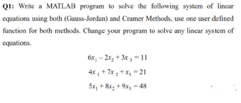 Solved Q1: Write a MATLAB program to solve the following | Chegg.com