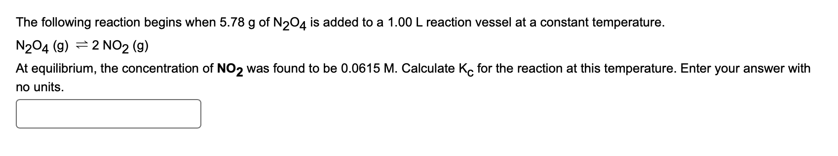 Solved The following reaction begins when 5.78g ﻿of N2O4 ﻿is | Chegg.com