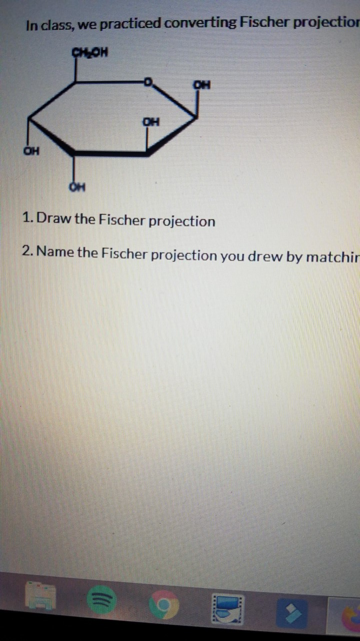 Solved In class, we practiced converting Fischer projection | Chegg.com