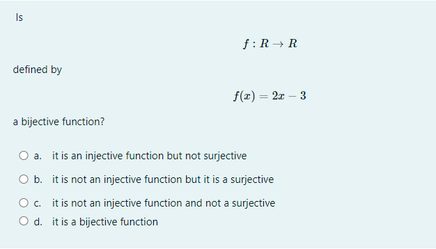 Solved f:R→R defined by f(x)=2x−3 a bijective function? a. | Chegg.com