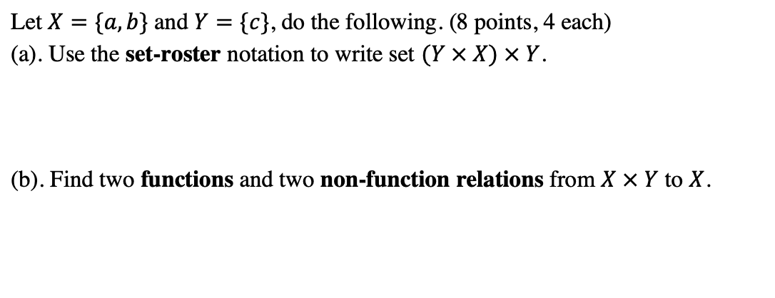 Solved Let X={a,b} and Y={c}, do the following. (8 points, 4 | Chegg.com