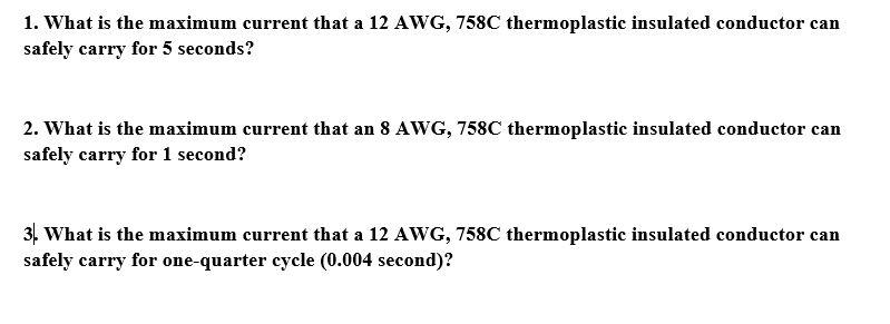 Solved 1. What is the maximum current that a 12 AWG, 758C | Chegg.com