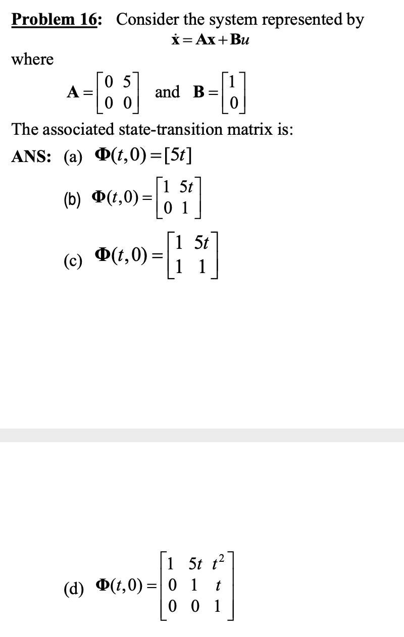Solved Problem 16: Consider the system represented by * = | Chegg.com