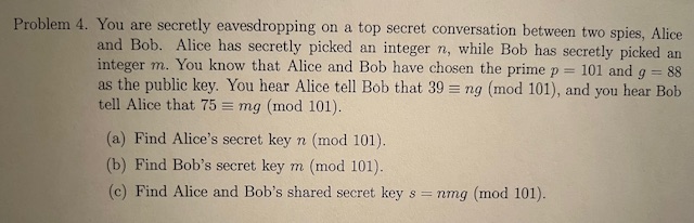 Solved Problem 4. ﻿You are secretly eavesdropping on a top | Chegg.com