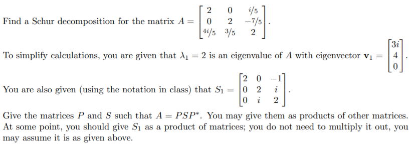 Solved Find a Schur decomposition for the matrix A = 2 0 i/5 | Chegg.com