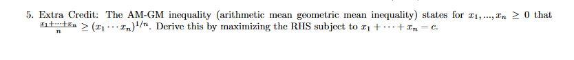 Solved 5. Extra Credit: The AM-GM inequality (arithmetic | Chegg.com