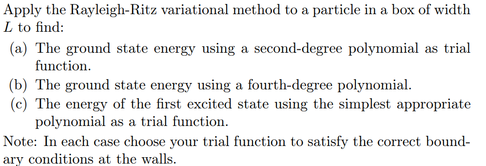 Solved Apply the Rayleigh-Ritz variational method to a | Chegg.com