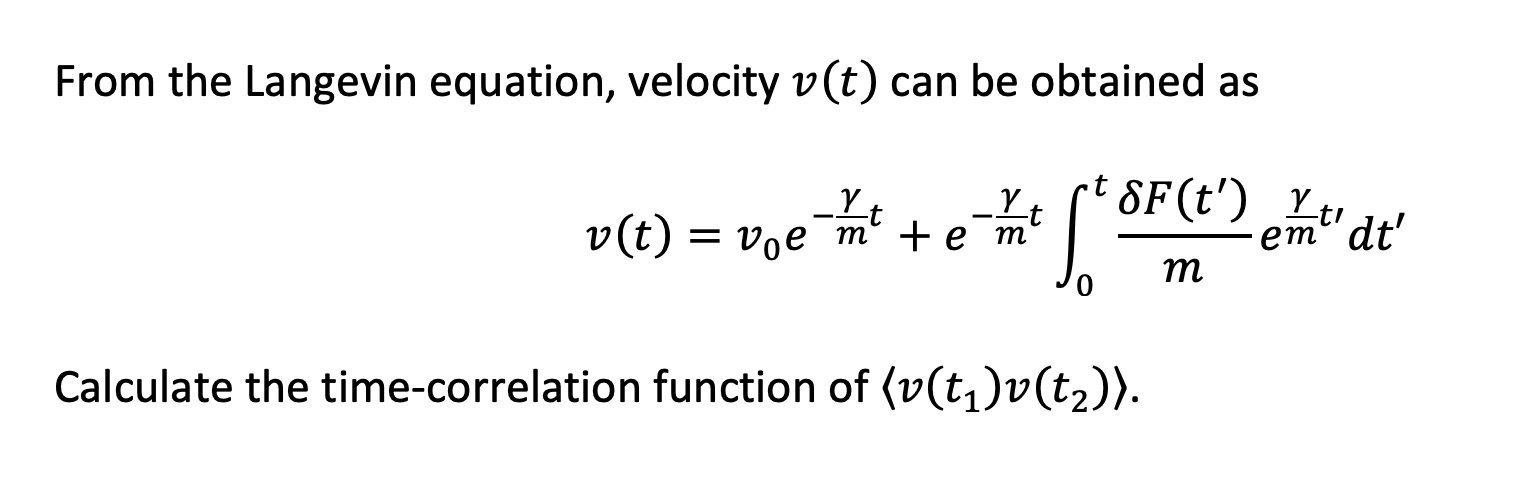 Solved From the Langevin equation, velocity v(t) can be | Chegg.com
