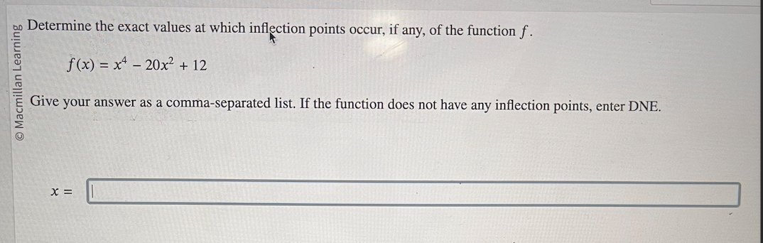 Solved Determine the exact values at which inflection points | Chegg.com
