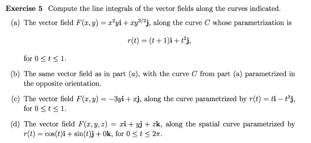 Solved Exercise 5 Compute the line integrals of the vector | Chegg.com