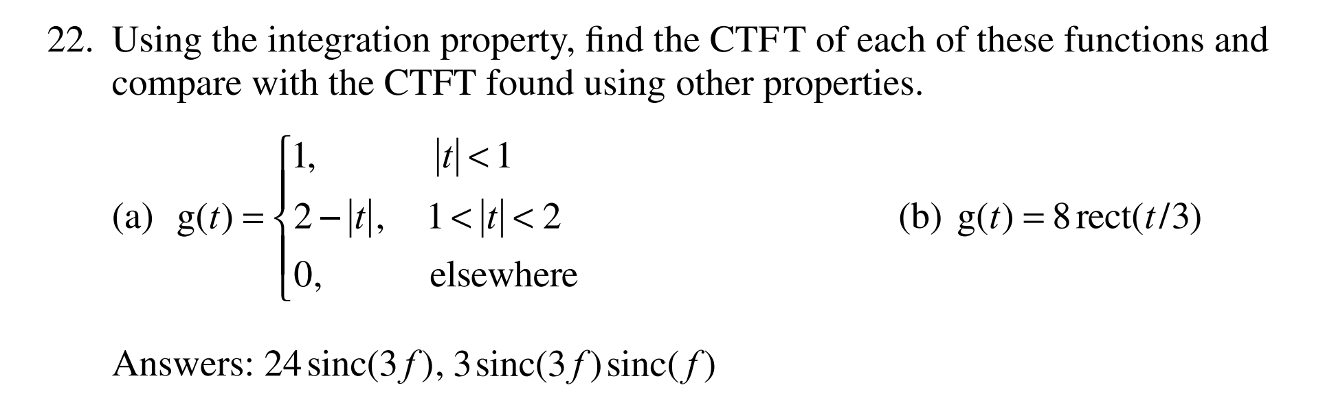 Solved 22. Using the integration property, find the CTFT of | Chegg.com