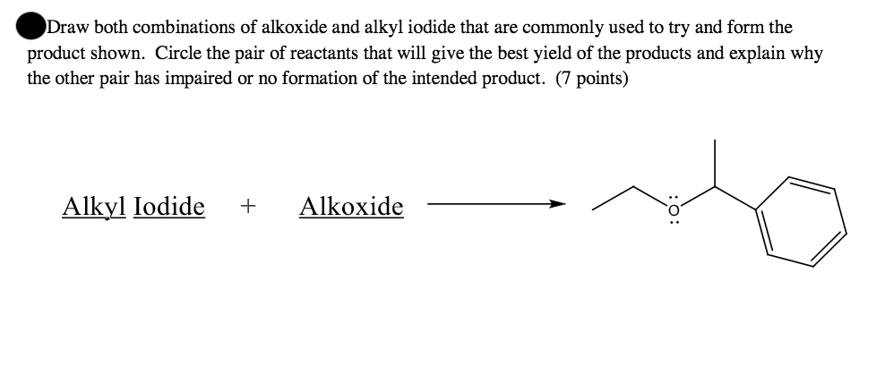 Solved Draw both combinations of alkoxide and alkyl iodide | Chegg.com