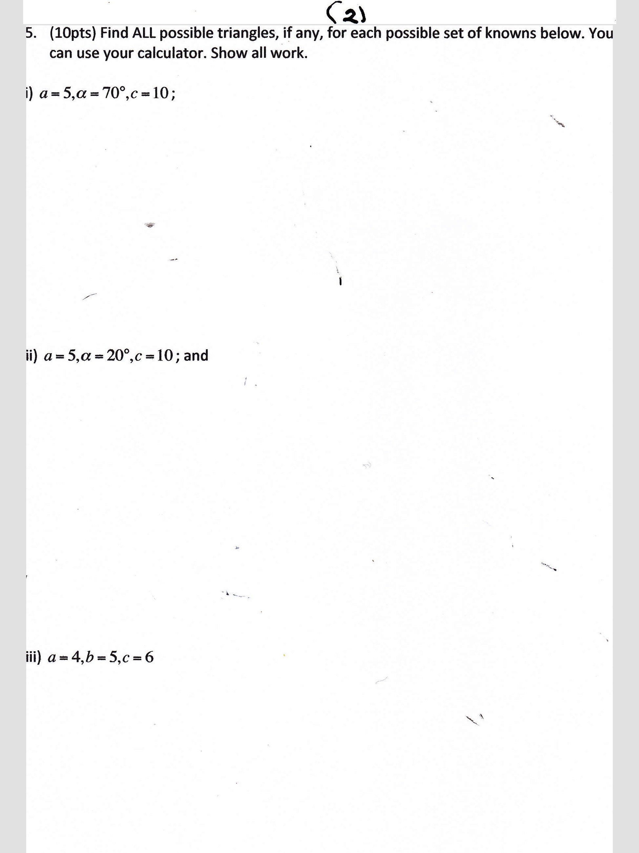 Solved (10pts) Find ALL possible triangles, if any, for each | Chegg.com