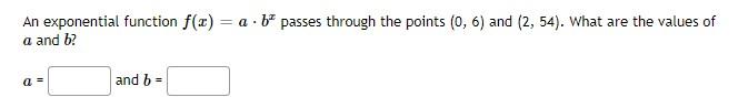 Solved An exponential function f(x)=a⋅bx passes through the | Chegg.com
