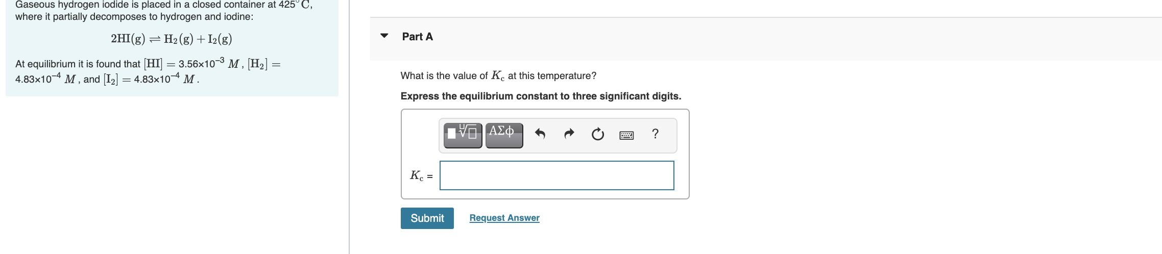 Solved Part A Gaseous hydrogen iodide is placed in a closed | Chegg.com