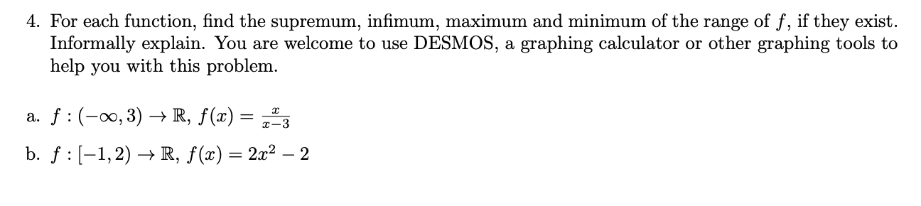 Solved 4. For each function, find the supremum, infimum, | Chegg.com