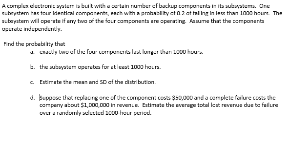 A complex electronic system is built with a certain | Chegg.com