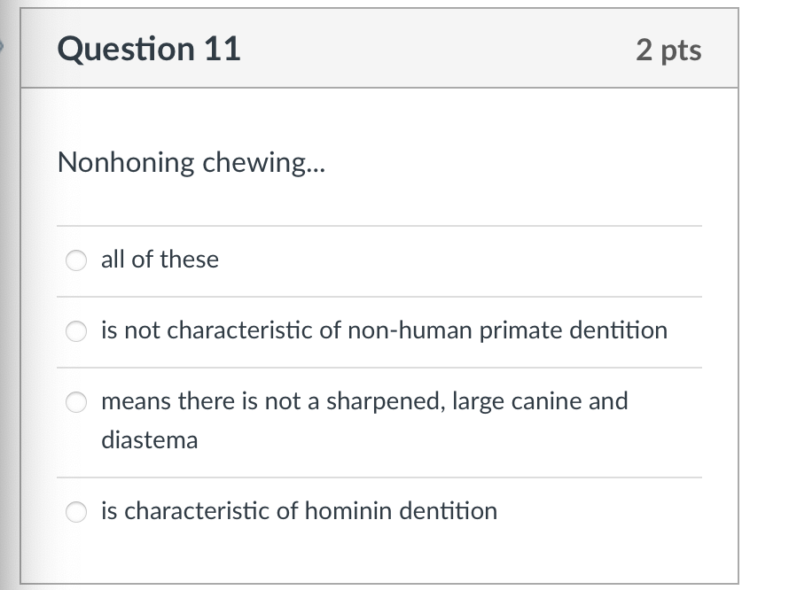 Solved Question 11Nonhoning chewing...all of theseis not | Chegg.com
