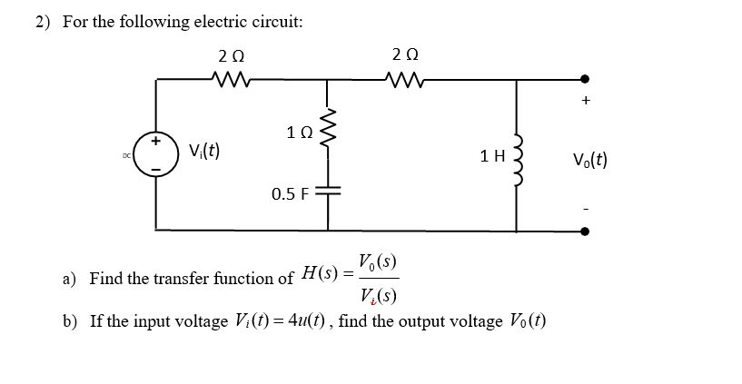 Solved 2) For the following electric circuit: a) Find the | Chegg.com