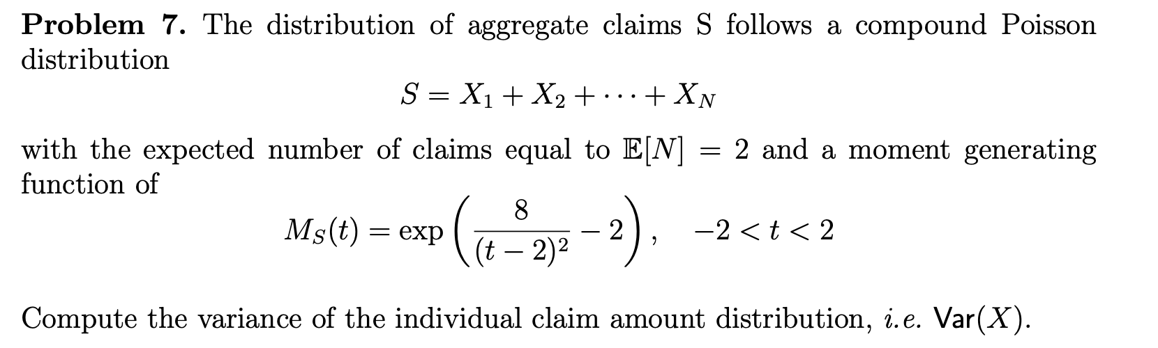 Solved Problem 7. ﻿The distribution of ﻿aggregate claims S | Chegg.com