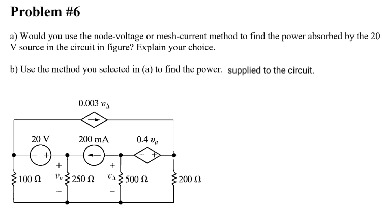 Solved a) Would you use the node-voltage or mesh-current | Chegg.com