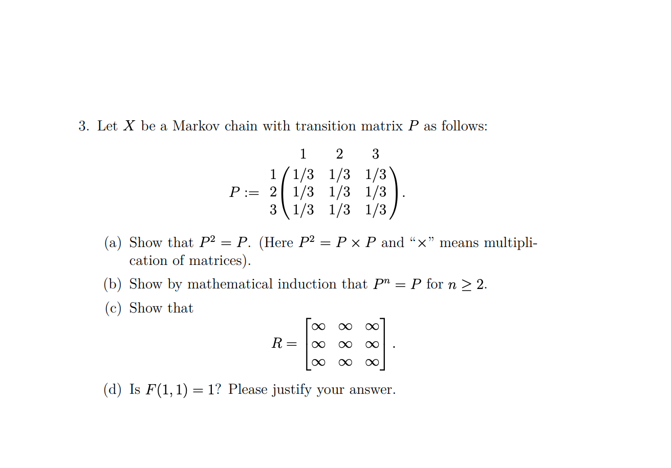 Solved 3. Let X be a Markov chain with transition matrix P | Chegg.com