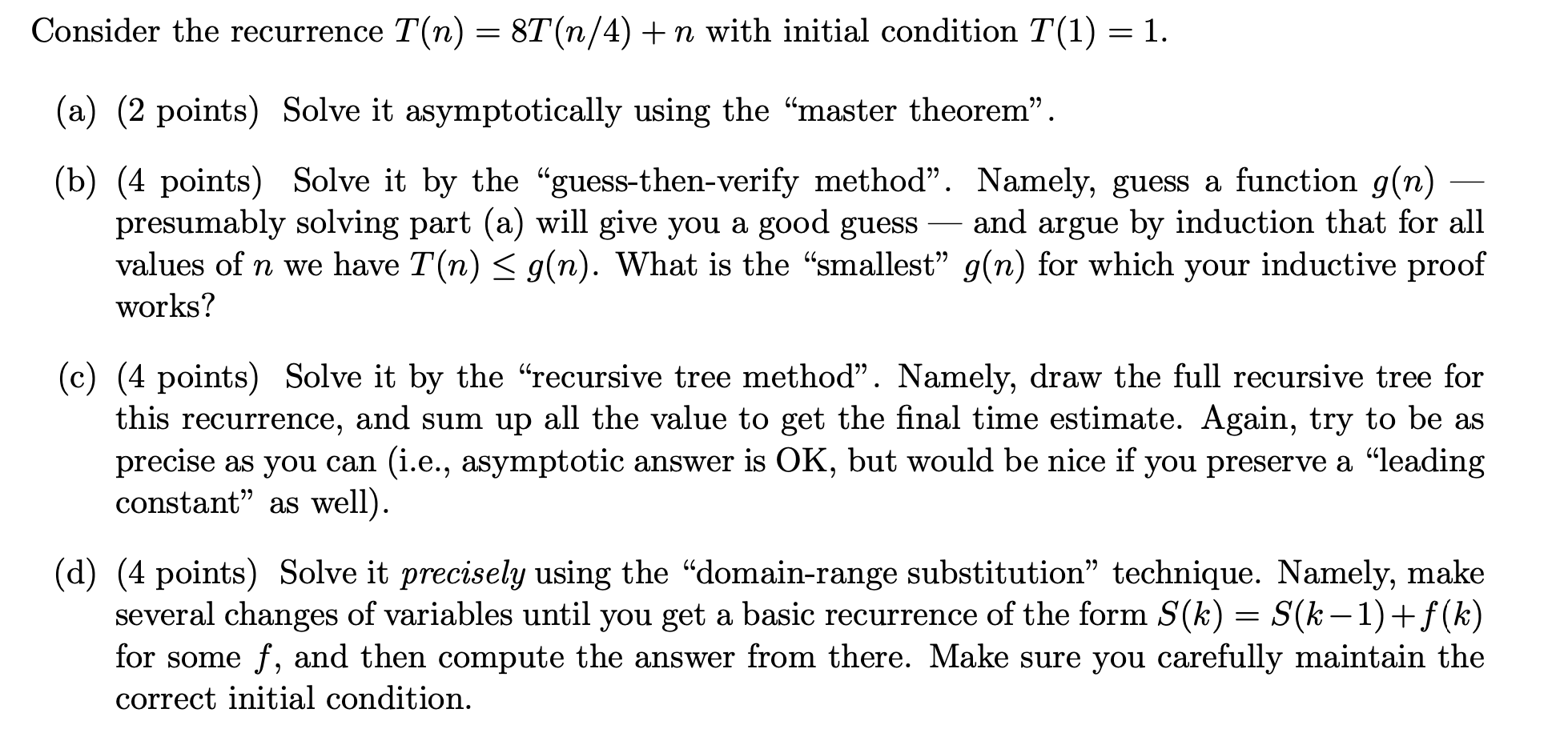 Solved Consider The Recurrence Tn8tn4n With Initial 