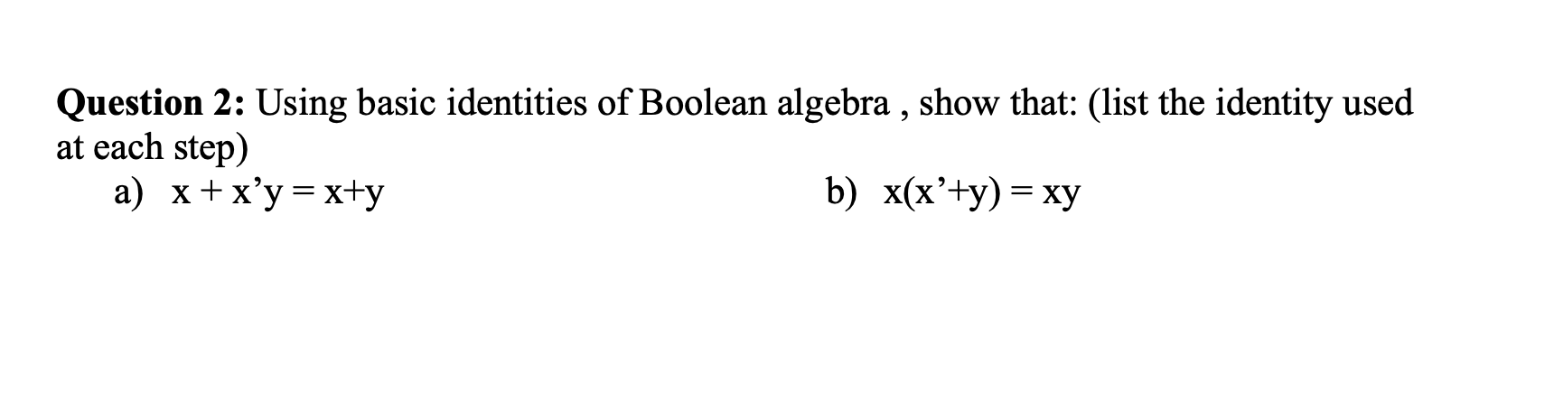 Solved Question 2: Using basic identities of Boolean | Chegg.com