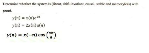 Solved Determine whether the system is (linear, | Chegg.com