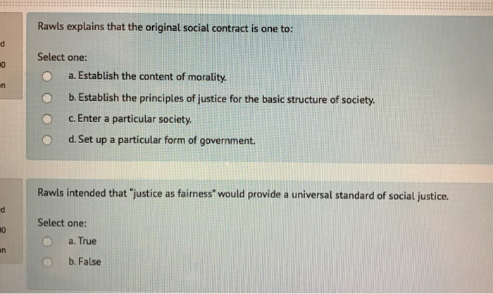 Rawls explains that the original social contract is | Chegg.com