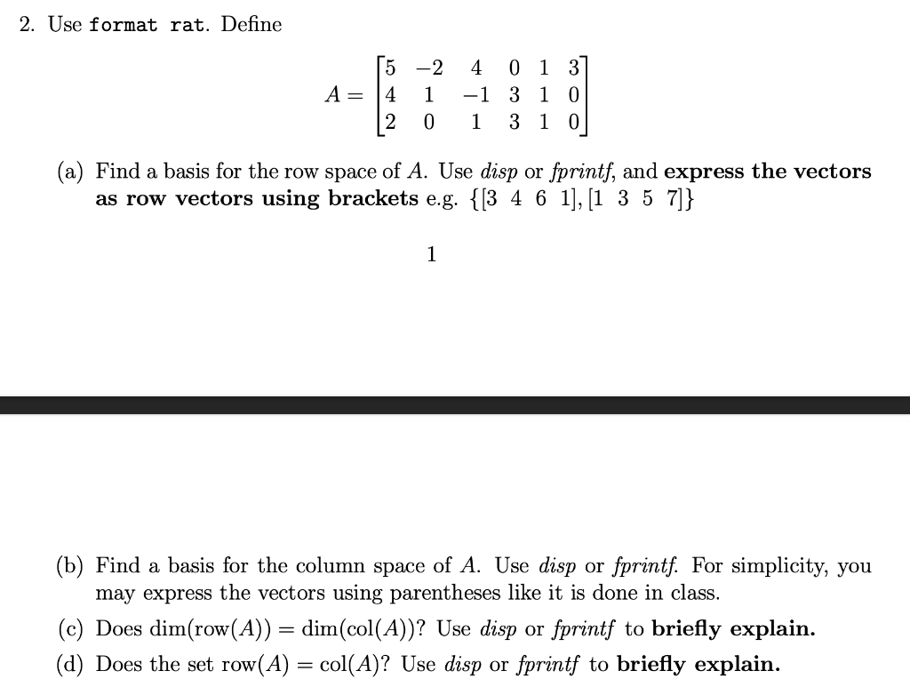 Solved 2. Use format rat. Define A=⎣⎡542−2104−11033111300⎦⎤ | Chegg.com