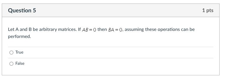 Solved Let A and B be arbitrary matrices. If AB=0 then BA=0, | Chegg.com