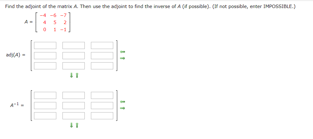 Solved Find the adjoint of the matrix A. Then use the | Chegg.com