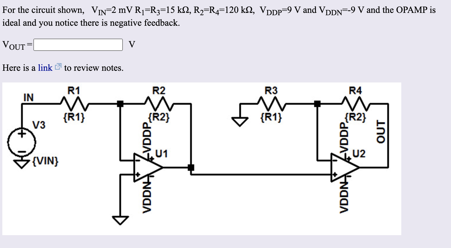 Solved For the circuit shown, Vin=2 mV Ry=R3=15 k12, | Chegg.com