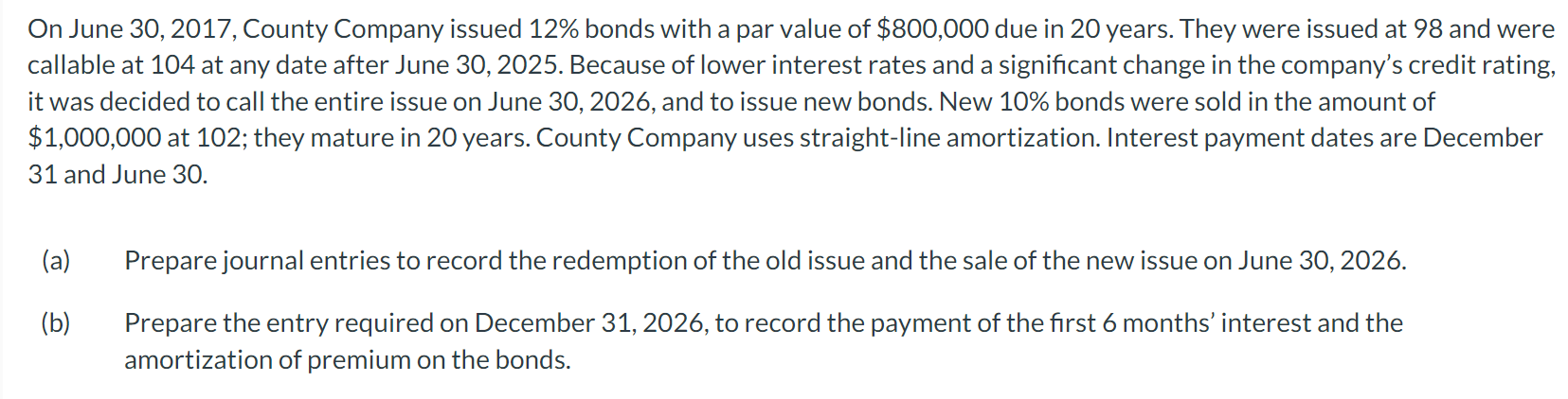 Solved On June 30,2017 , County Company issued 12% bonds | Chegg.com