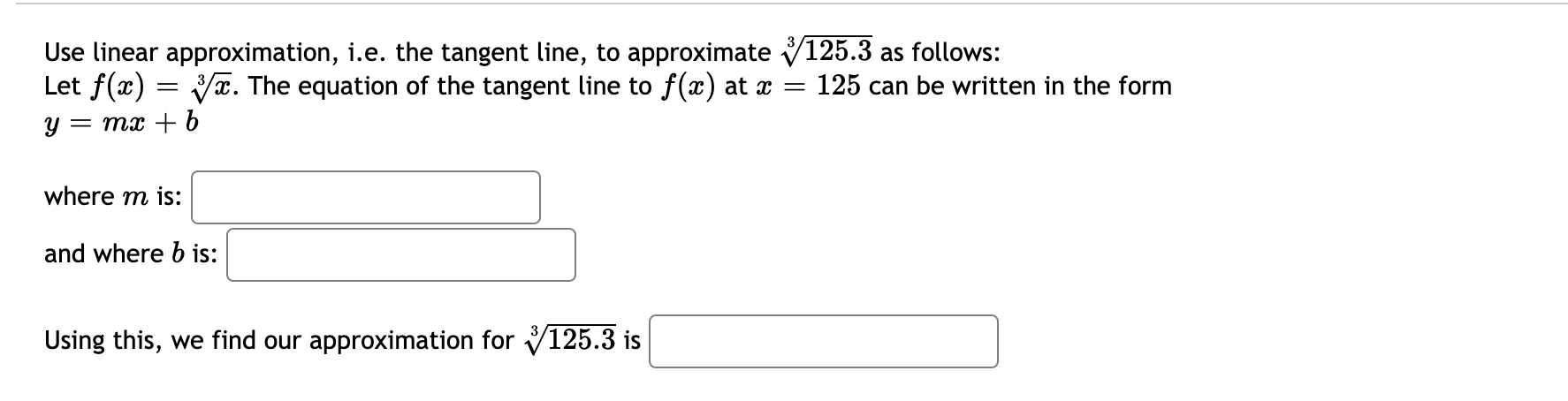 Solved Use linear approximation, i.e. the tangent line, to | Chegg.com
