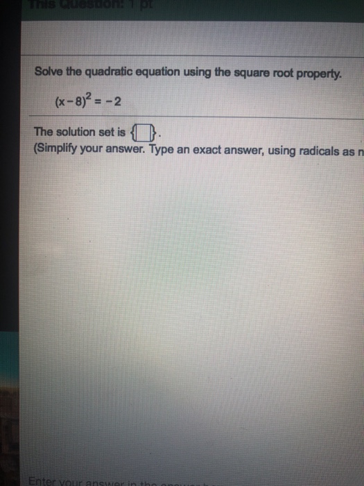 Solved Solve the quadratic equation using the square root | Chegg.com