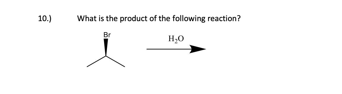 Solved 10.) What is the product of the following reaction? | Chegg.com