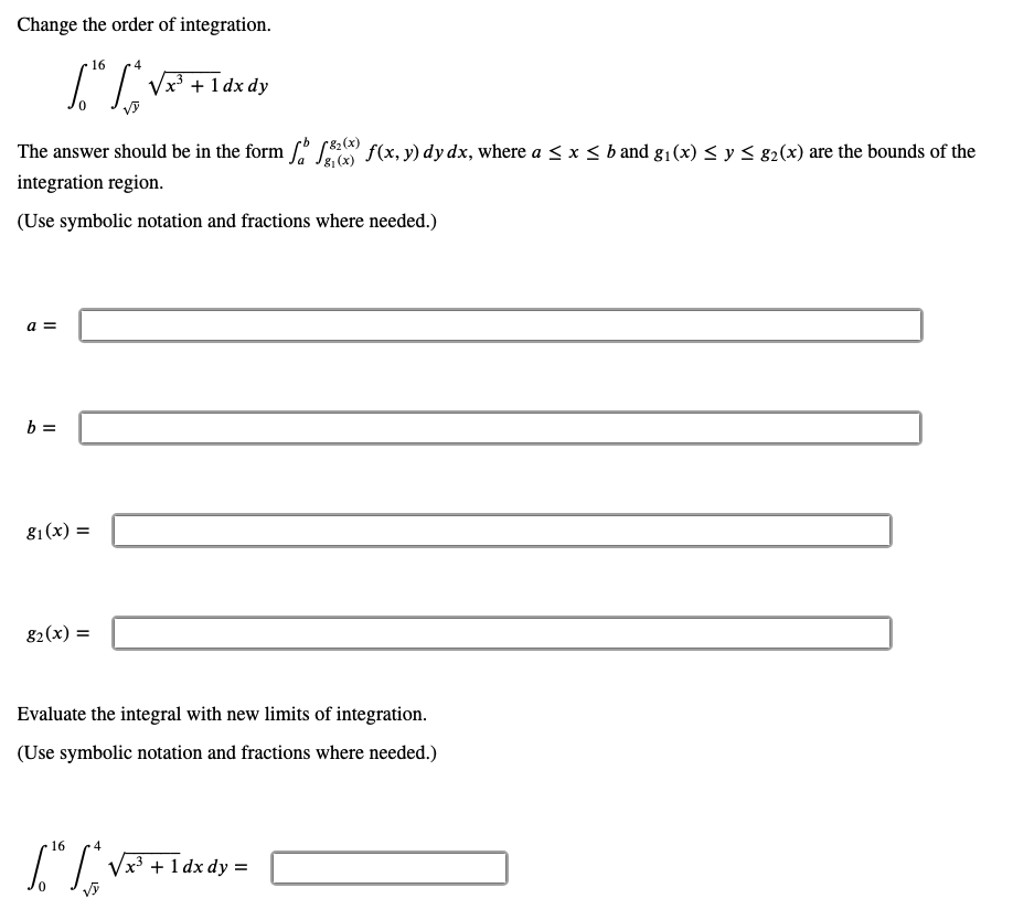 Solved Change the order of integration. 16 L"T Vx? + 1dx dy | Chegg.com