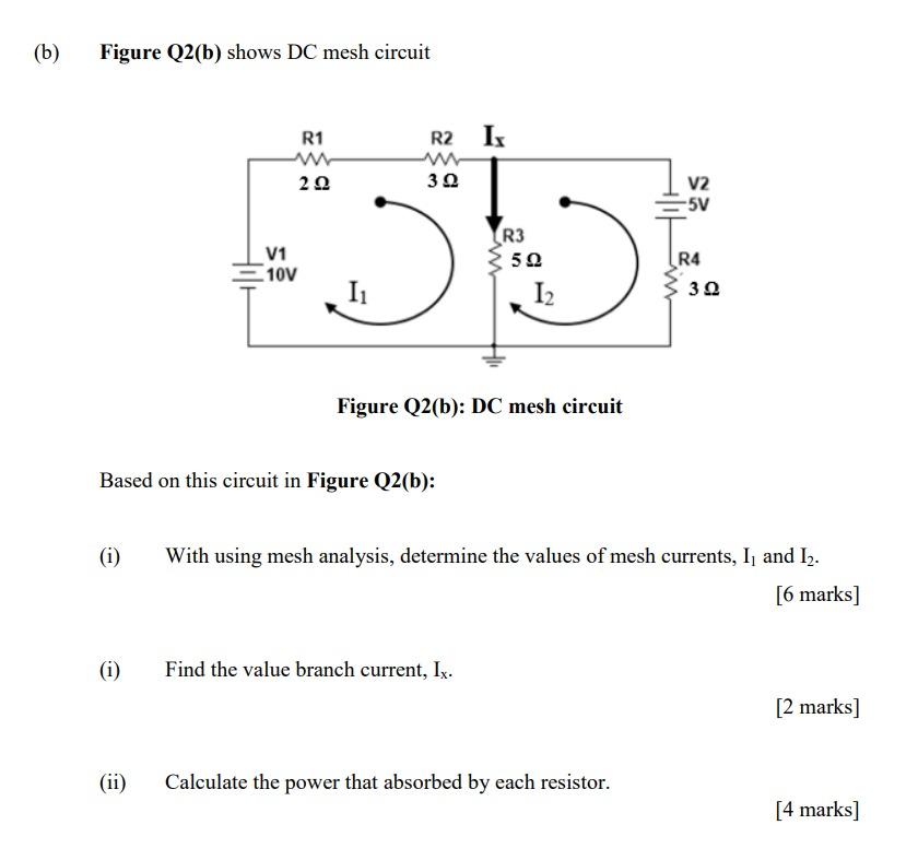 Solved (b) Figure Q2(b) shows DC mesh circuit R1 R2 I 20 30 | Chegg.com
