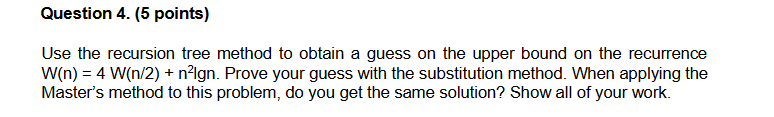 Solved Use the recursion tree method to obtain a guess on | Chegg.com