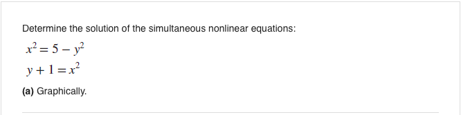 Solved Determine the solution of the simultaneous nonlinear | Chegg.com