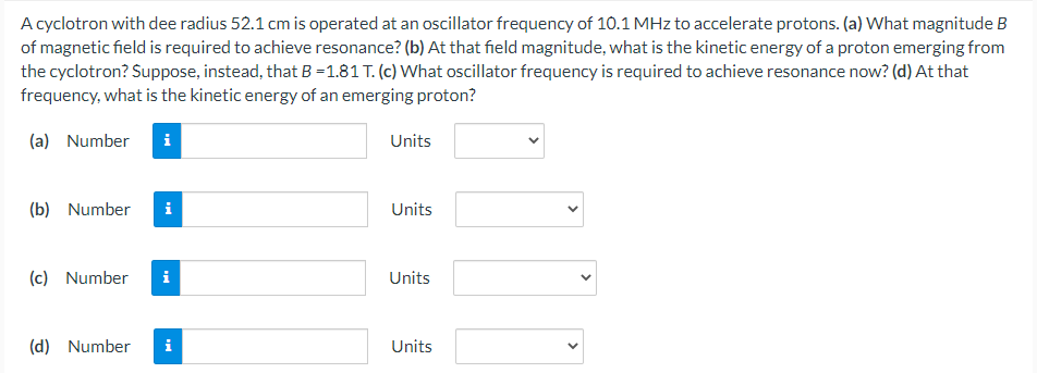 Solved A cyclotron with dee radius 52.1 cm is operated at an | Chegg.com