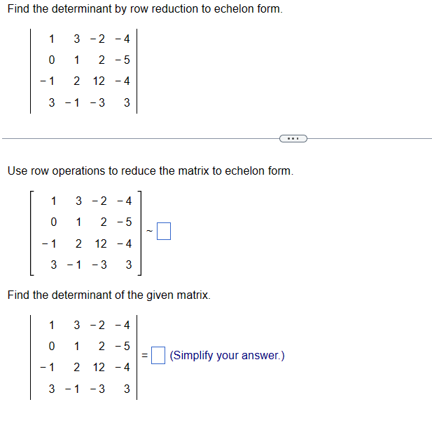 Solved Find the determinant by row reduction to echelon | Chegg.com