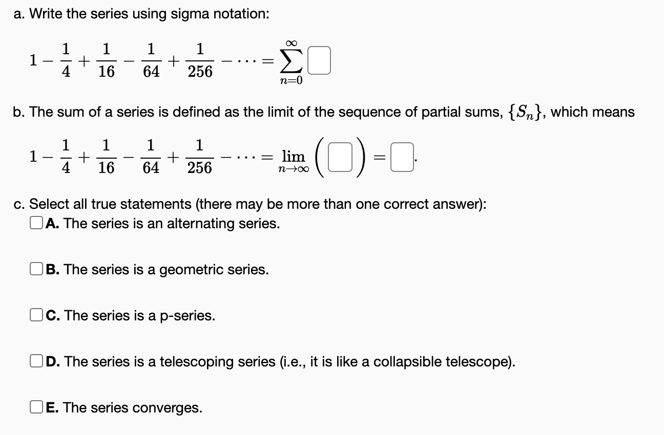 Solved A Write The Series Using Sigma Notation ~ 1 1 1 4