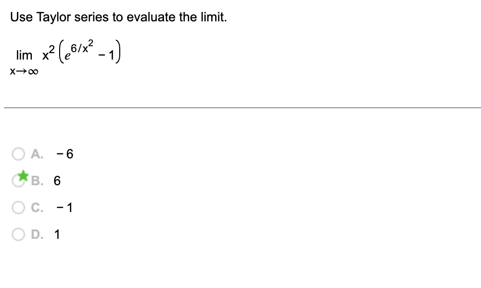 Solved Use Taylor series to evaluate the limit. | Chegg.com