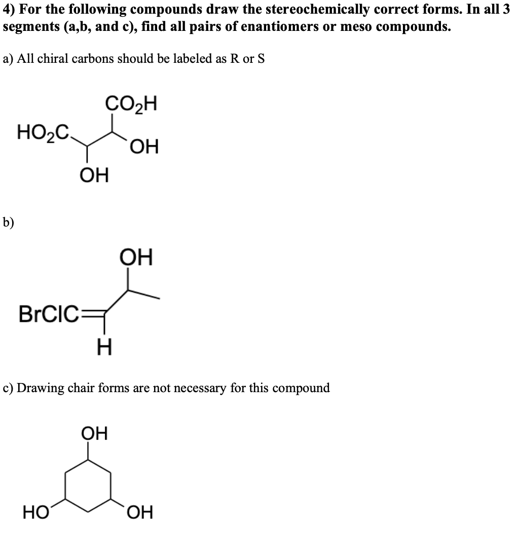 Solved 4) For the following compounds draw the | Chegg.com