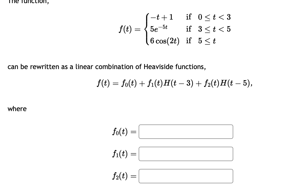 Solved f(t)={-t+1 if 0≤t
