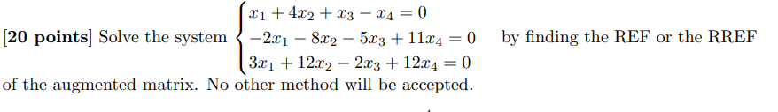 Solved by finding the REF or the RREF 21 + 4.02 + x3 - 24 = | Chegg.com