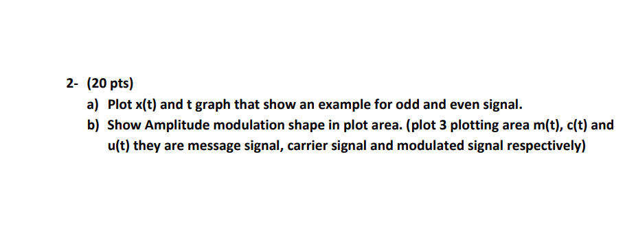 a) Plot x(t) and t graph that show an example for odd | Chegg.com